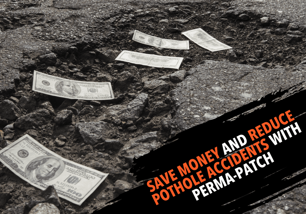 Save Money and Reduce Pothole Accidents with Perma-Patch | Perma-Patch